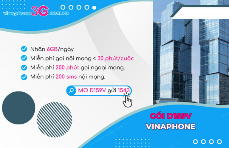Gói D159V của VinaPhone 6GB/ngày, 1700 phút gọi đăng ký ntn