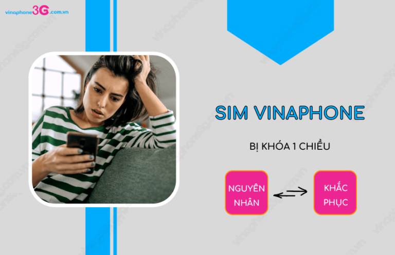 Cách kiểm tra, mở khóa sim Vinaphone đang bị khóa 1 chiều