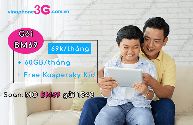 Gói BM69 VinaPhone 69k tặng 60GB/tháng + Free Kaspersky Kid