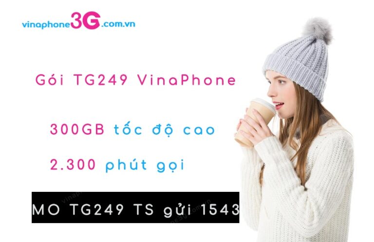 [TÌM HIỂU] Gói TG249 VinaPhone tặng 300GB + 2300P gọi